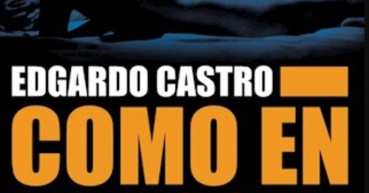 Como en la noche, de Edgardo Castro | Rosario3