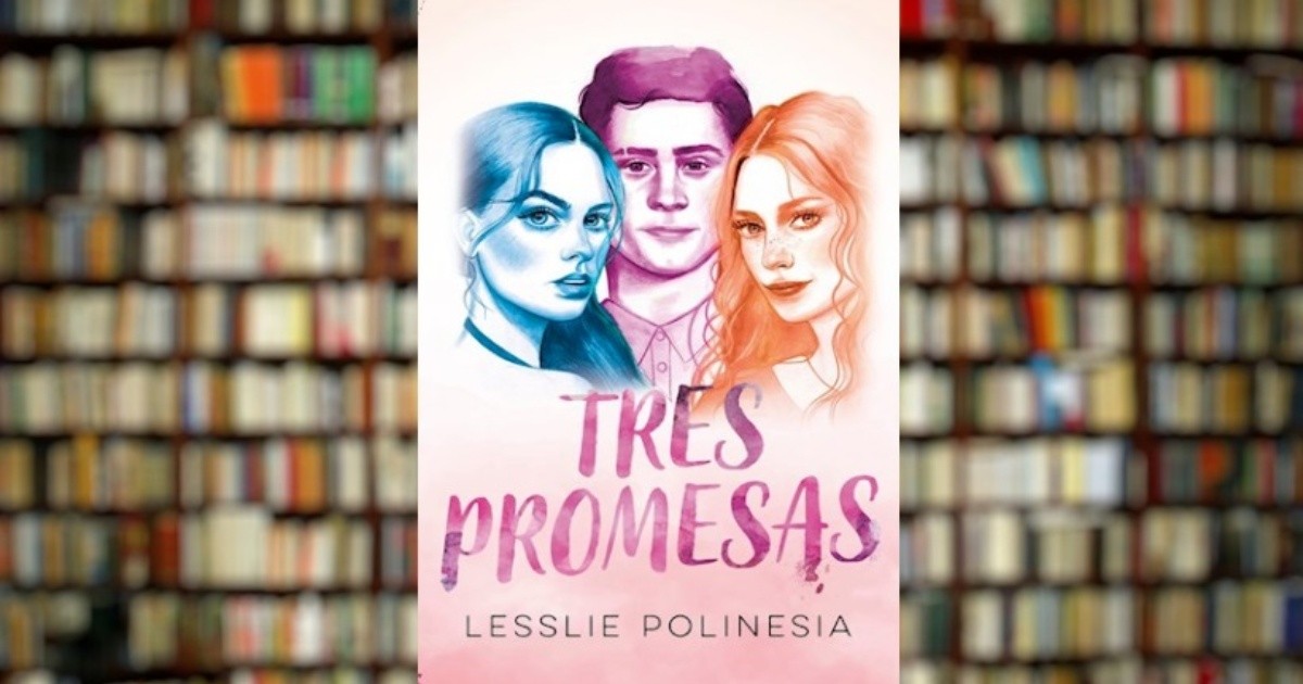 Tres promesas, de Lesslie Polinesia | Rosario3