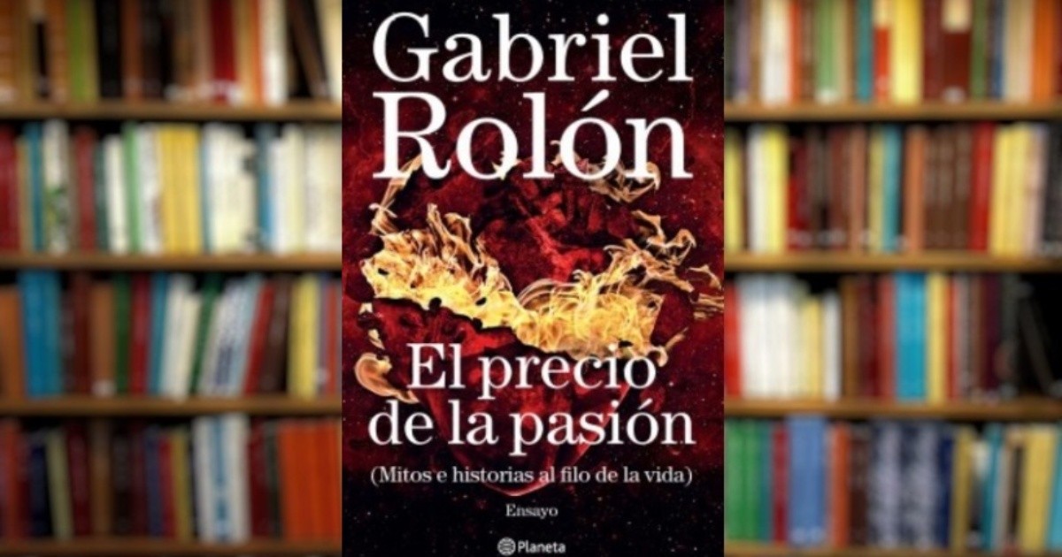 El precio de la pasión, de Gabriel Rolón | Rosario3