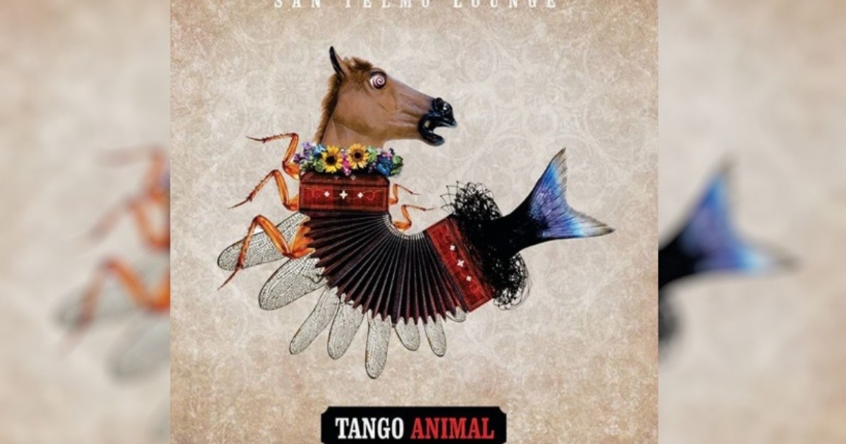 Ya podés escuchar Tango Animal, en nuevo disco de San Telmo Lounge ...