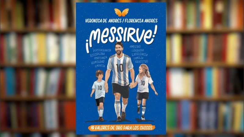 Messirve. 10 valores de oro para los chicos, Verónica de Andrés y ...