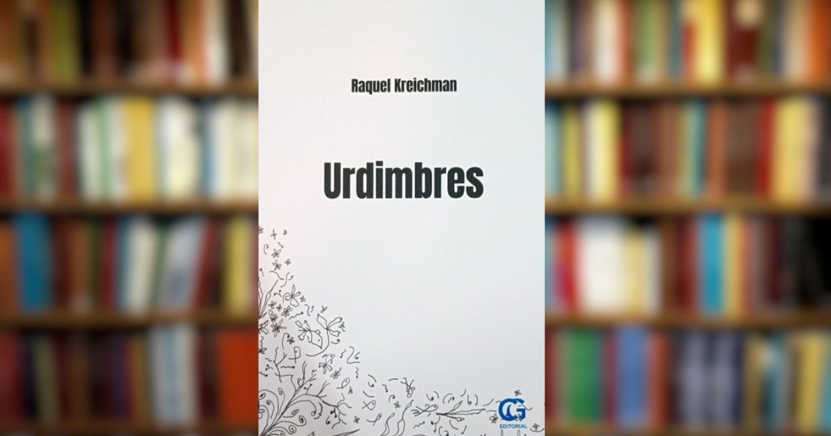 Se presenta el libro de poemas Urdimbres, de Raquel Kreichman | Rosario3