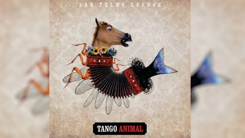 Ya podés escuchar Tango Animal, en nuevo disco de San Telmo Lounge ...