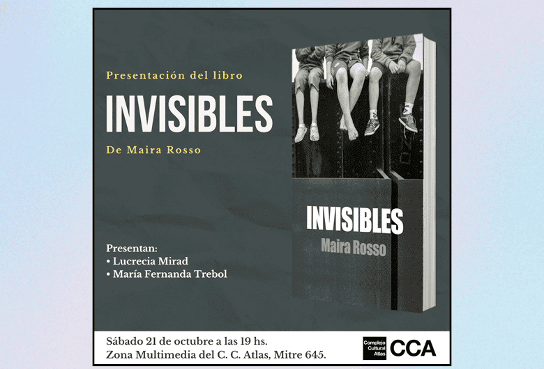 Se presenta el libro de cuentos Invisibles, de Maira Rosso | Rosario3